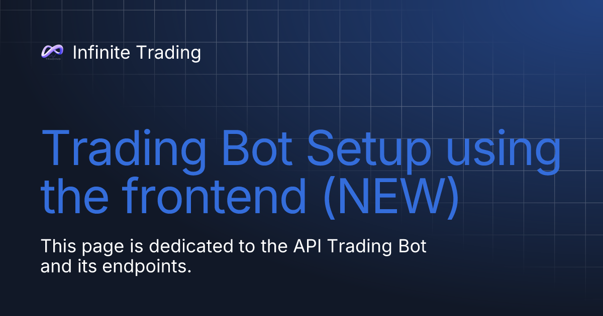 Trading Bot Setup | Infinite Trading